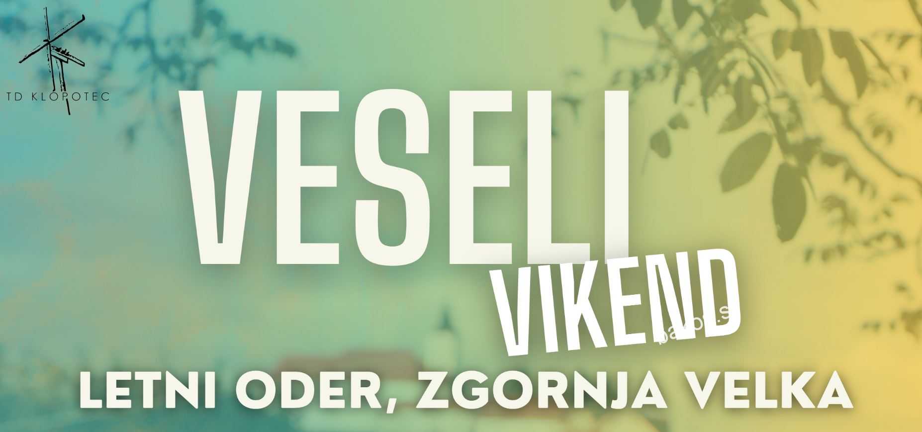 "Veseli vikend" na Zgornji Velki bo dobesedno vesel! - Bakos
